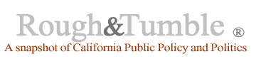 About Rough&Tumble California Policy and Politics